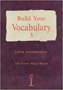Build your Vocabulary 3 – Upper Intermediate - Language Advisor