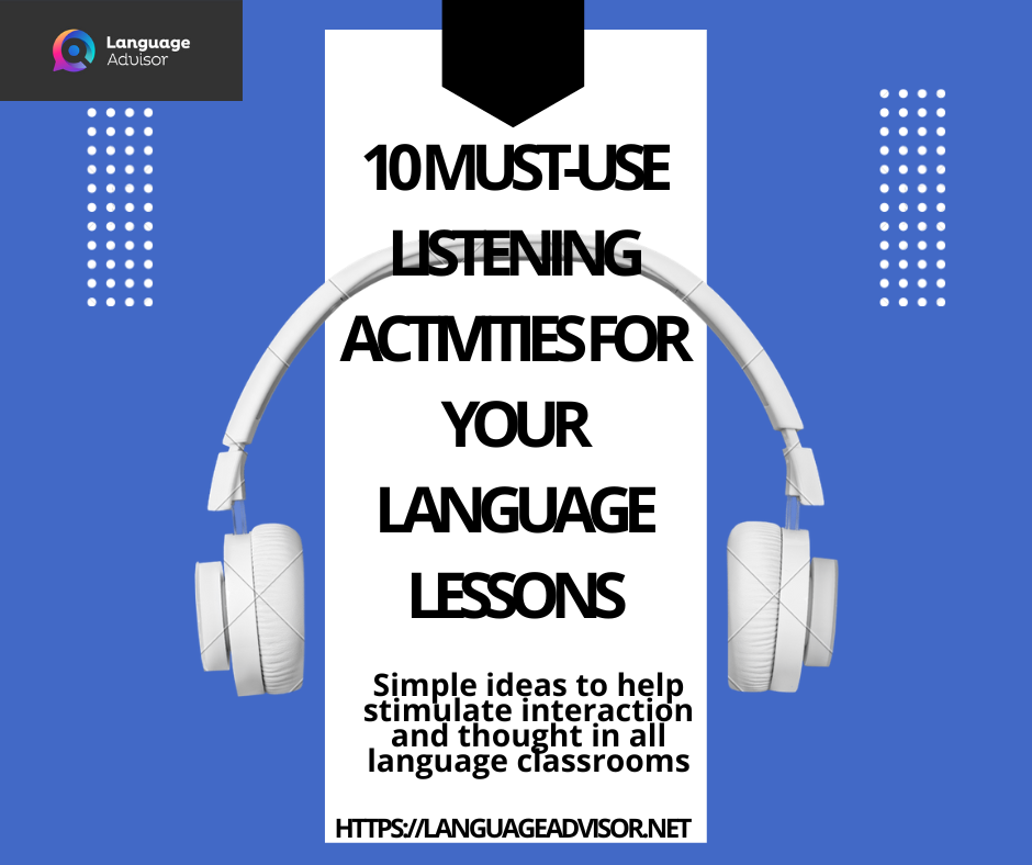 10 Must Use Listening Activities For Your Language Lessons
