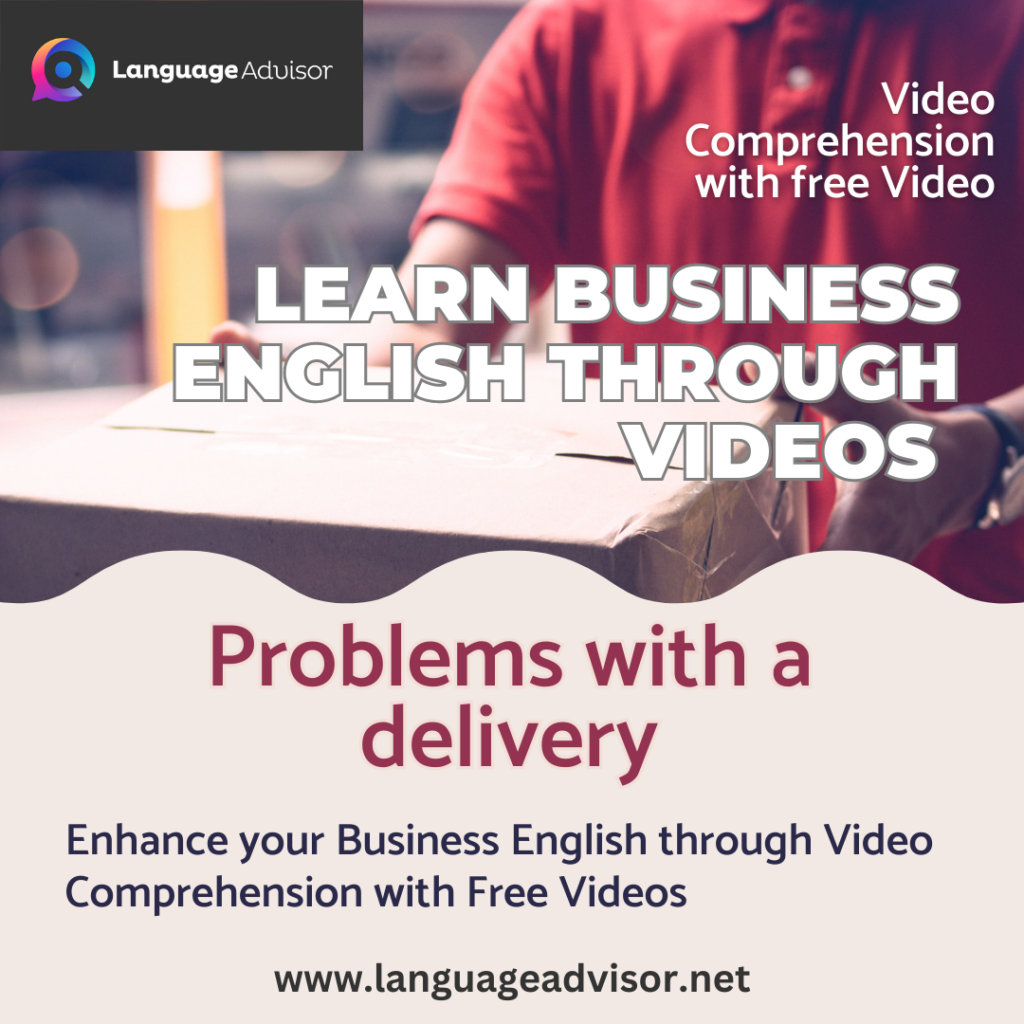 Learn Business English Through Videos - Problems with a delivery