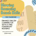 Blowing Bouncing Beach Balls - Language Advisor