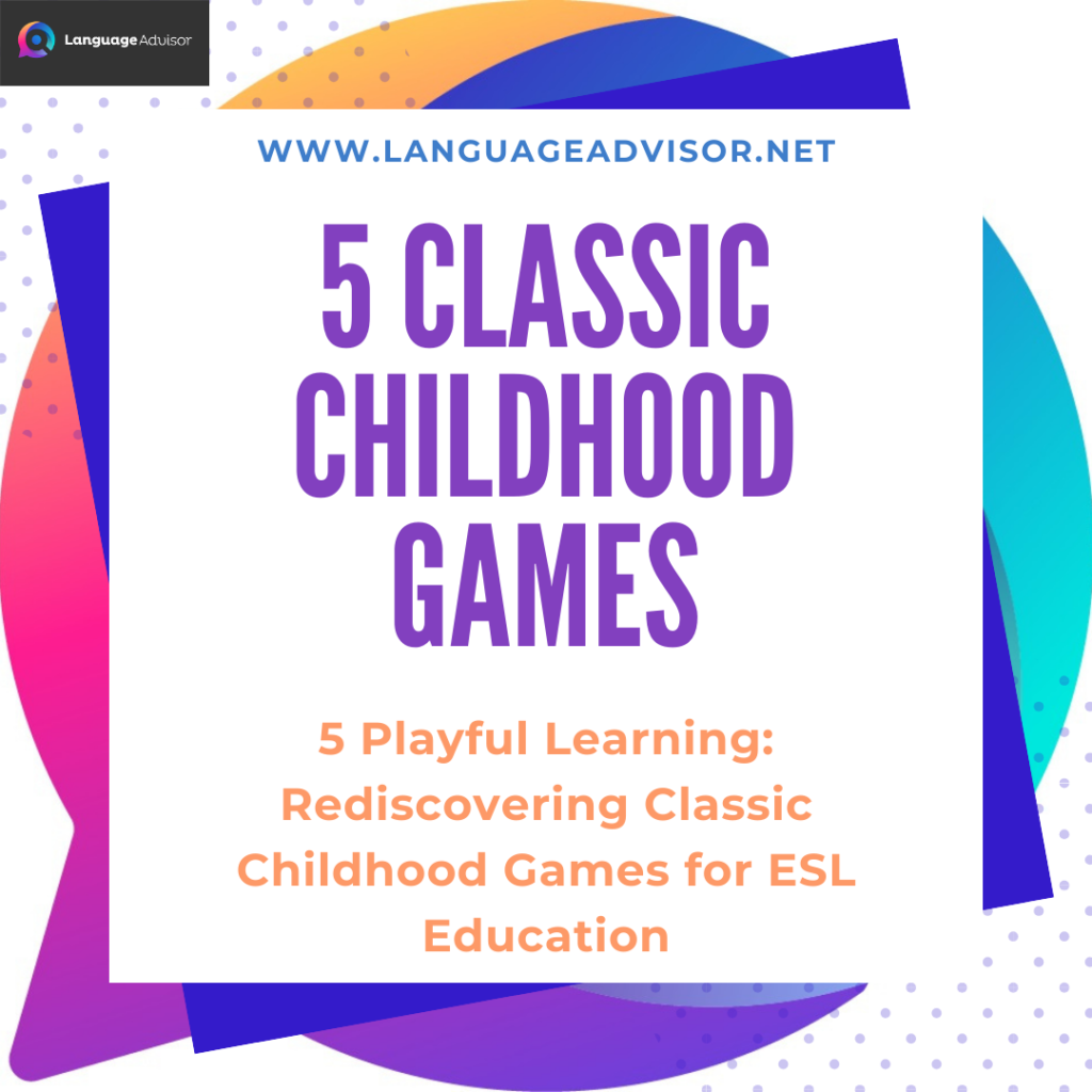 5 Classic Childhood Games - Language Advisor